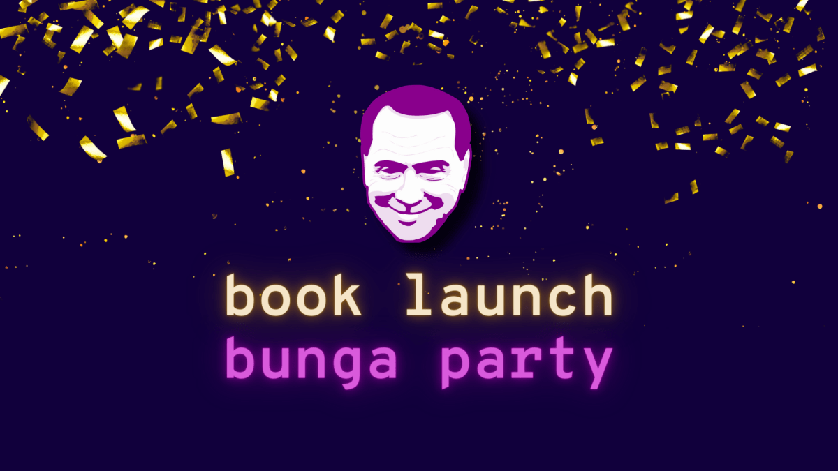Book Launch/Bunga Party — London – Aufhebunga Bunga
